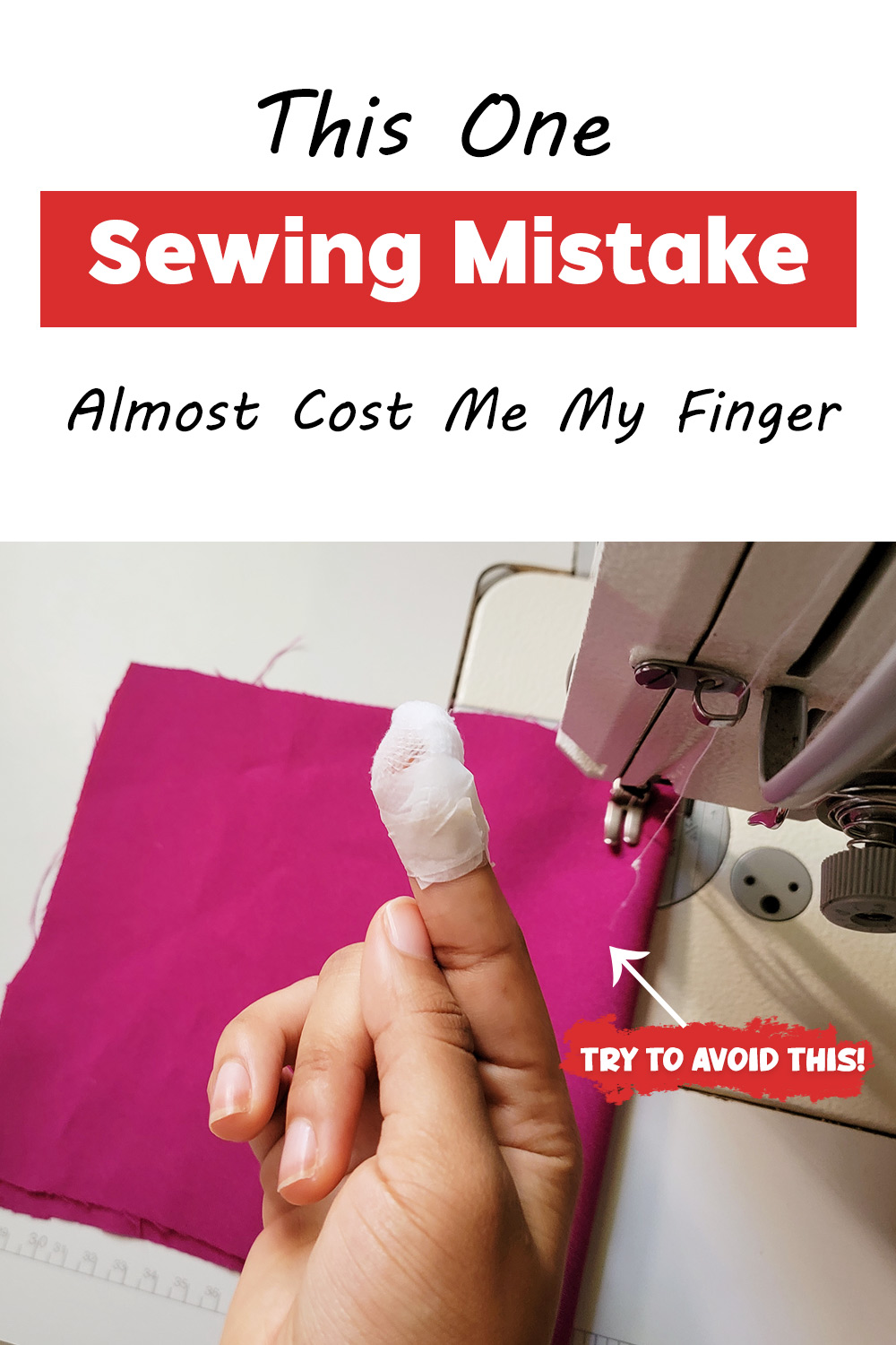 Ouch! My Sewing Machine Just Sewed My Finger! – Defashion Code